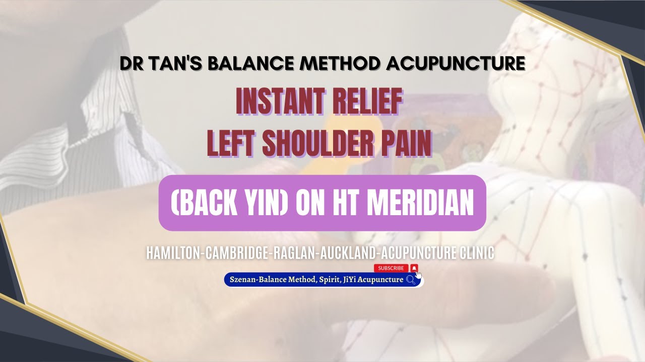 #34 Dr Tan's Balance Method Acupuncture Instant Relief Left Shoulder ...