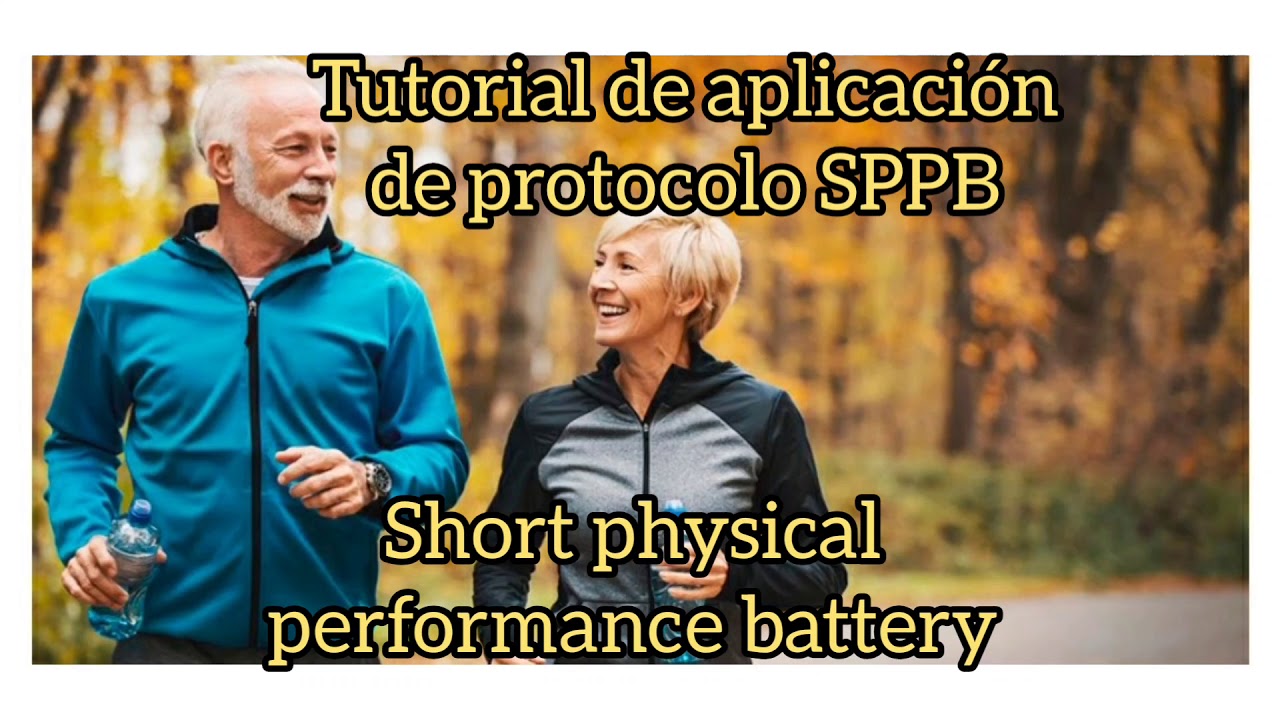 Tutorial “Short Physical Performance Battery” (SPPB o test de Guralnik ...