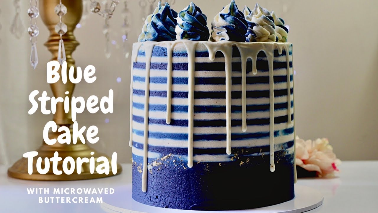 Chocolate Drip Cake. Navy Blue Striped Cake with Microwaved Buttercream ...