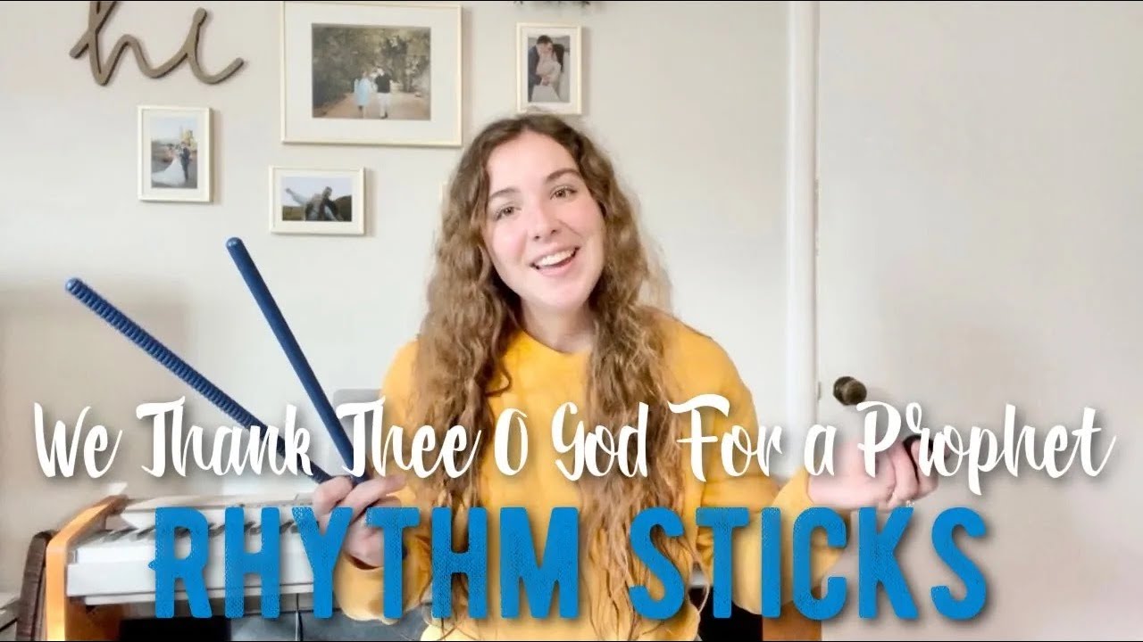 We Thank Thee O God For a Prophet Rhythm Sticks Pattern ~ Primary ...