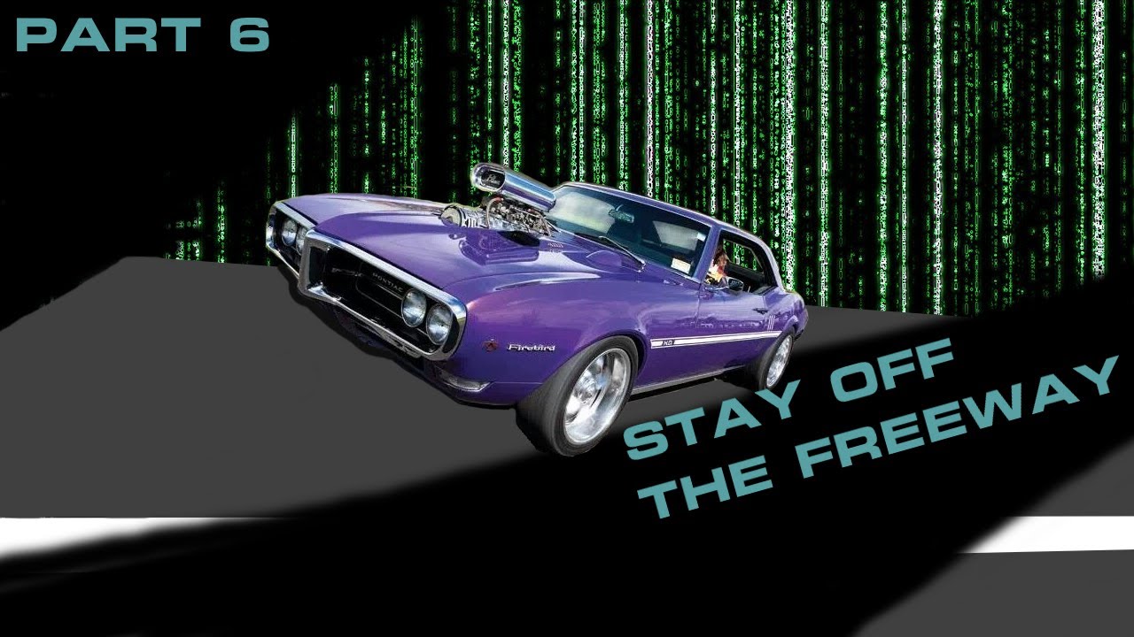 Enter the Matrix (part 6) - The Freeway - YouTube