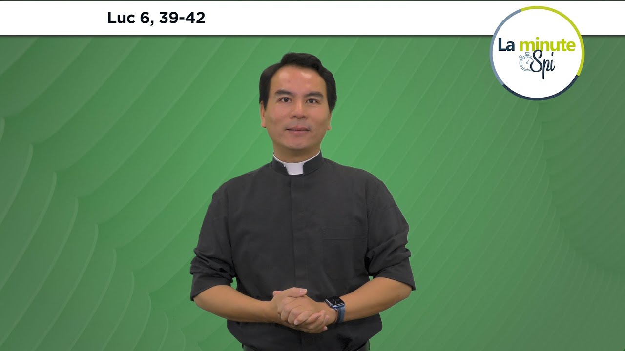 [ 𝗟𝗮 𝗠𝗶𝗻𝘂𝘁𝗲 𝗦𝗽𝗶 🙏 ] vendredi 9 septembre : Luc 6, 39-42 - YouTube
