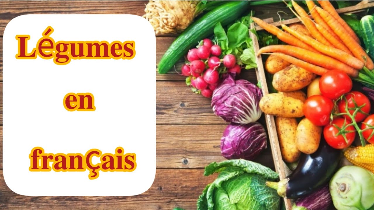 Légumes en français|Apprendre les légumes en français|Vocabulaire ...