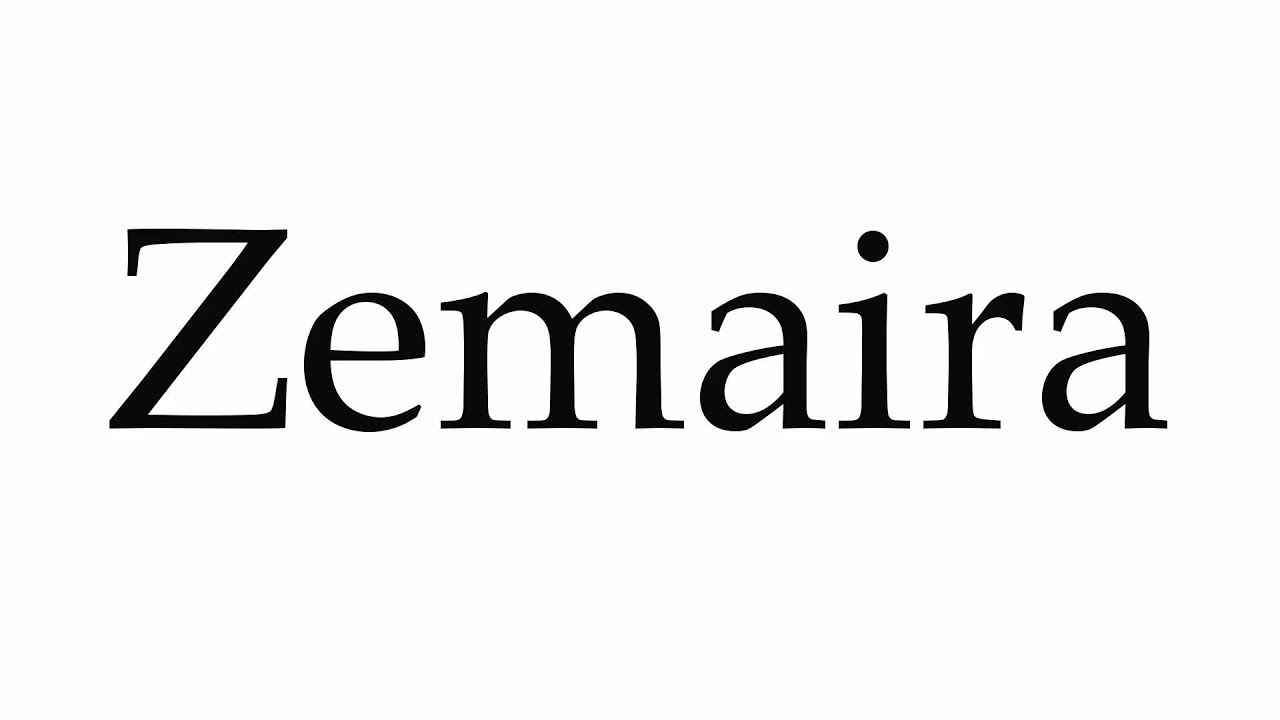 How to Pronounce Zemaira - YouTube