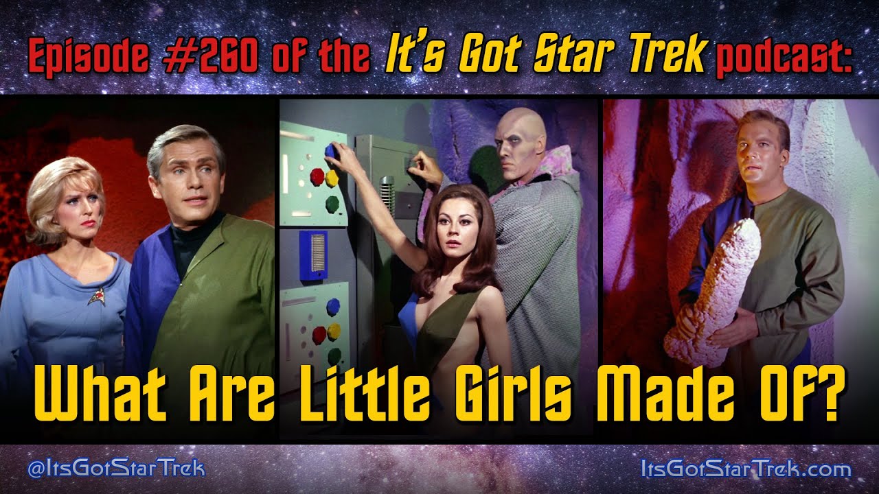 It's Got Star Trek #260 - 'What Are Little Girls Made Of?' TOS S1E07 ...