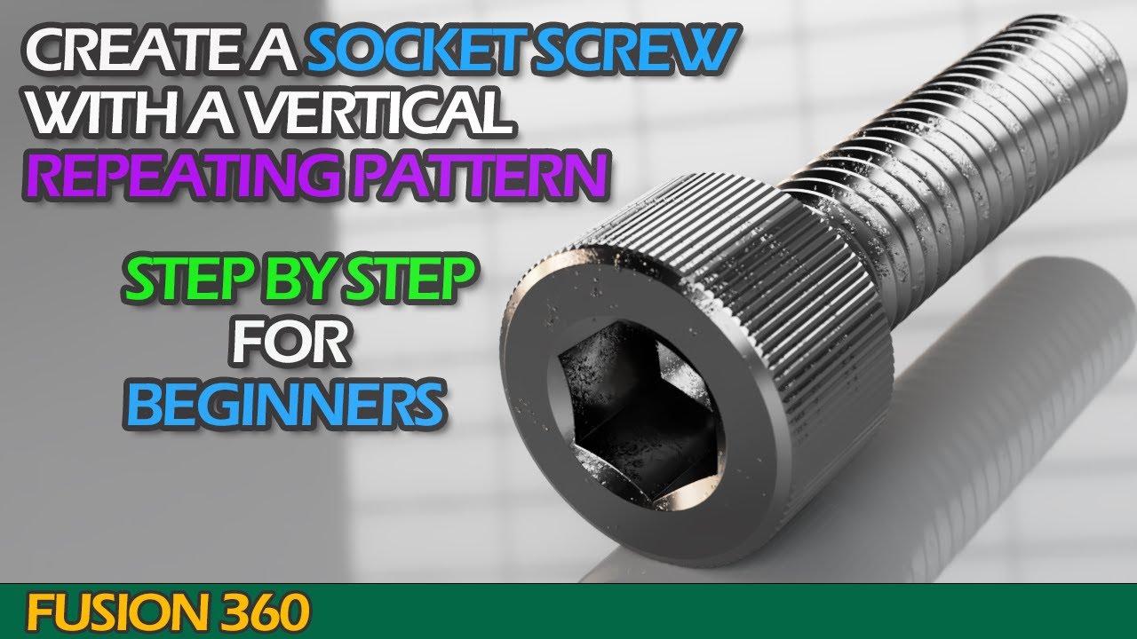 Learn to create a Socket Screw in Autodesk Fusion 360 - YouTube