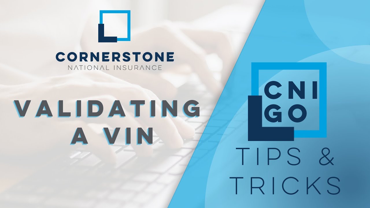 Validating A Vin Cni Go Tips And Tricks Cornerstone National Insurance Youtube