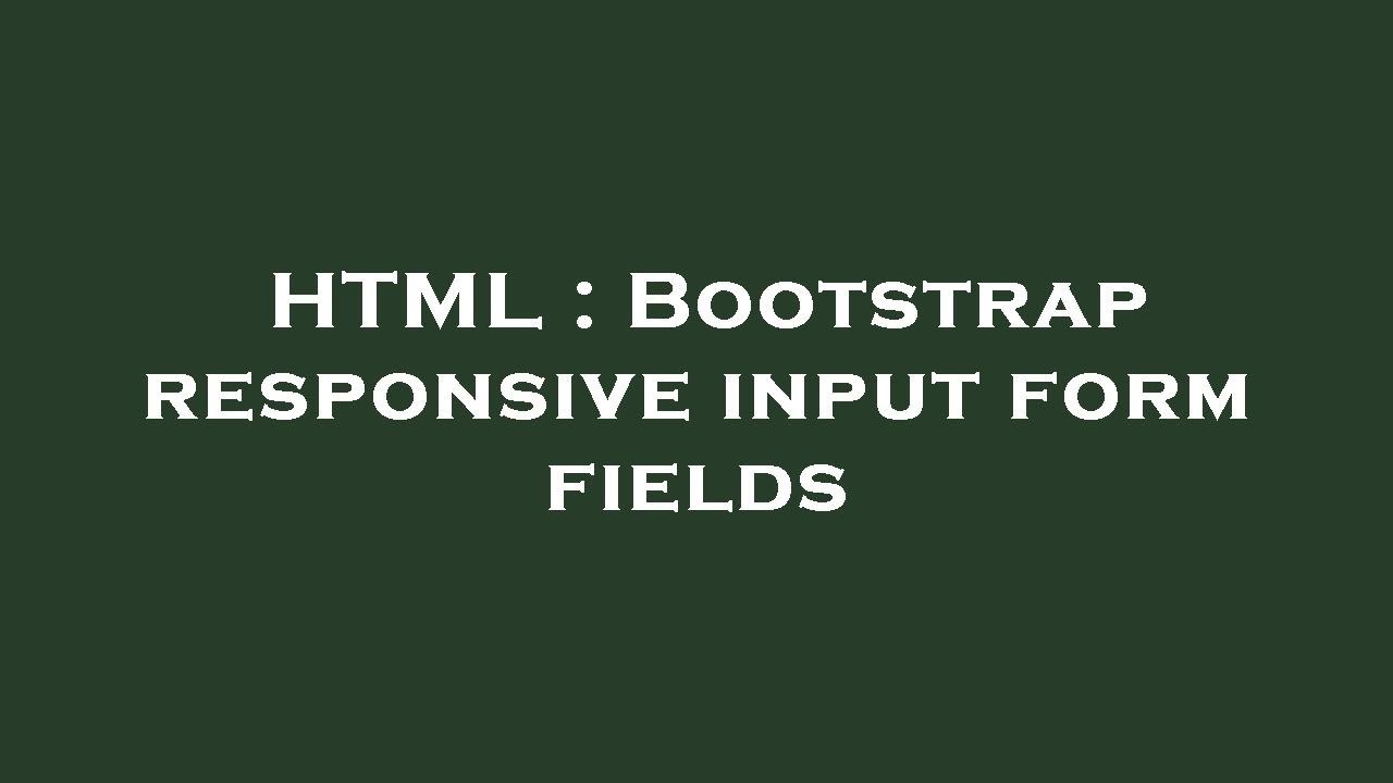 Html Bootstrap Responsive Input Form Fields Youtube 3084