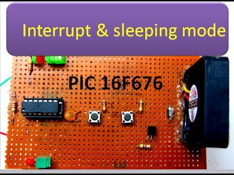 PIC 16F676 MICROCONTROLLER PROJECT USING INTERRUPT| MICROCONTROLLER SLEEPING MODE DEMONSTRATION ...