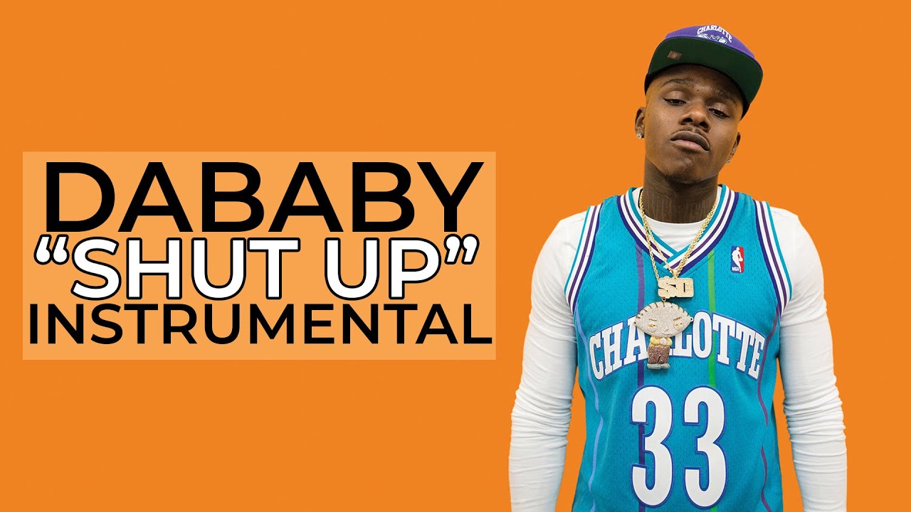 DaBaby - Shut Up INSTRUMENTAL | Shut Up Beat | Best Version | Download ...