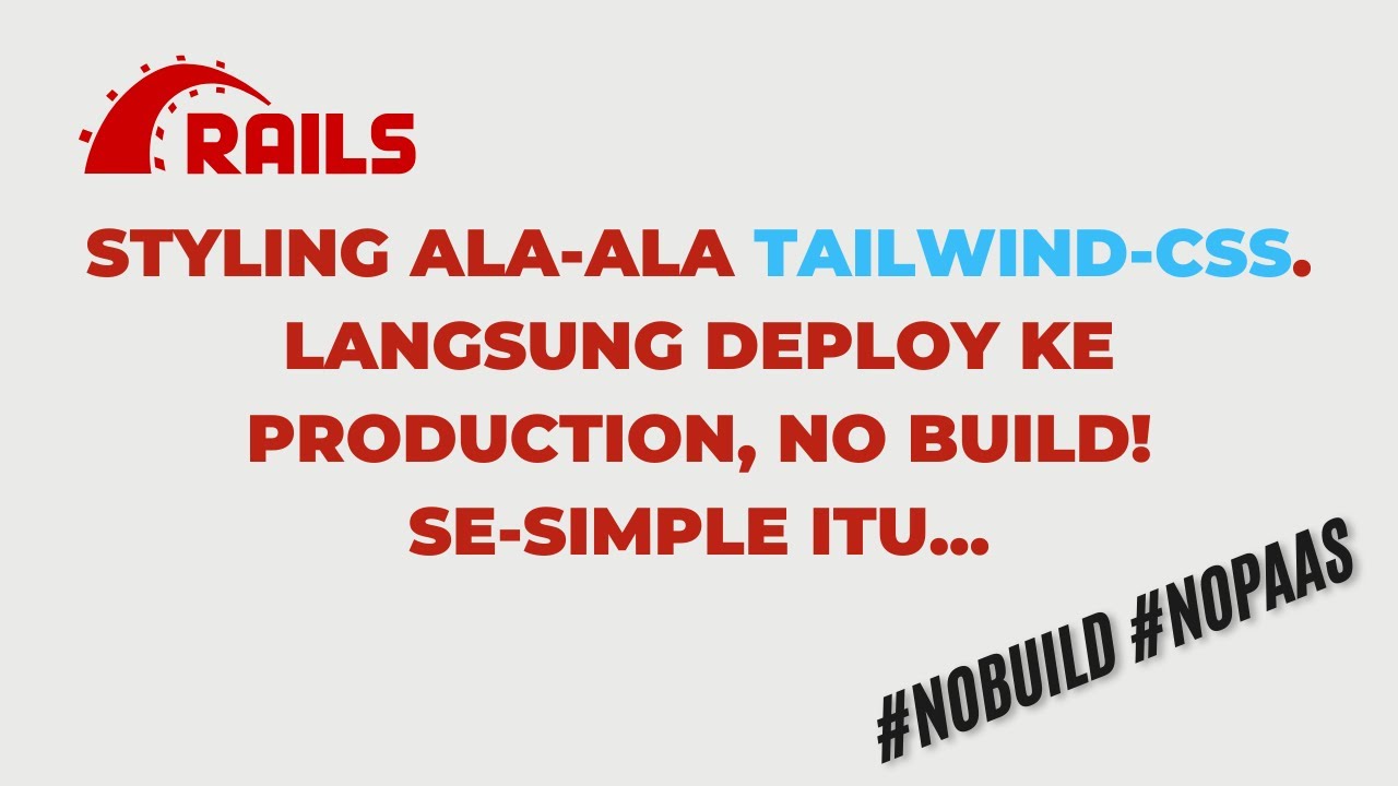 Styling Ala Ala Tailwind Css Langsung Deploy Ke Production No Build Se Simple Itu Css Zero