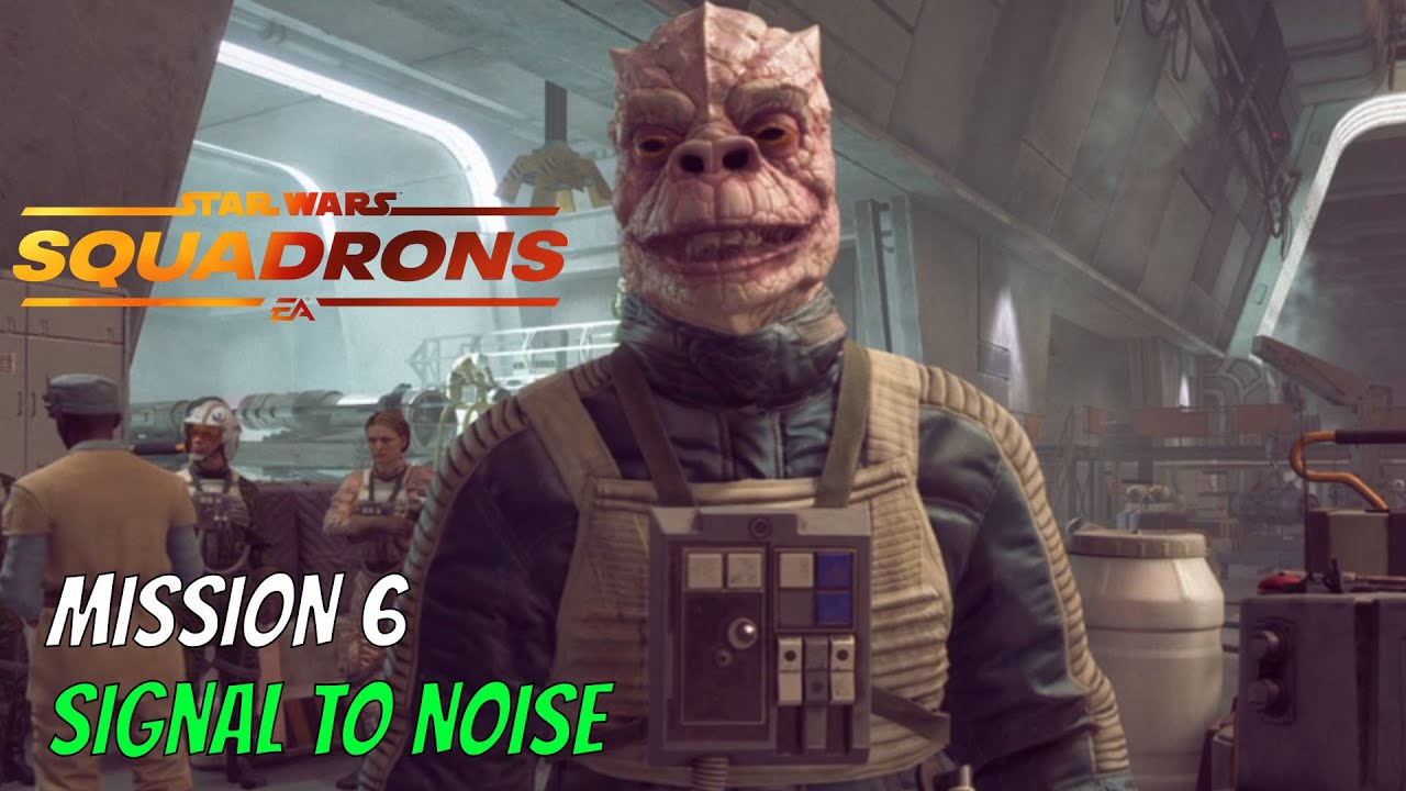 Signal to Noise - Star Wars: Squadrons Gameplay Walkthrough Mission 6 ...