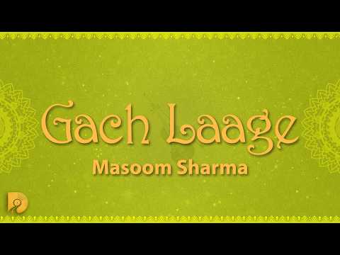 Masoom Sharma - Gach Laage (Lyrics)
