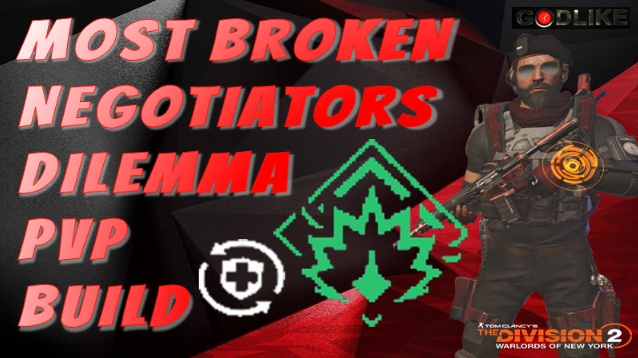 MOST BROKEN NEGOTIATOR'S DILEMMA BUILD YOU ABSOLUTELY NEED! | Dark Zone ...