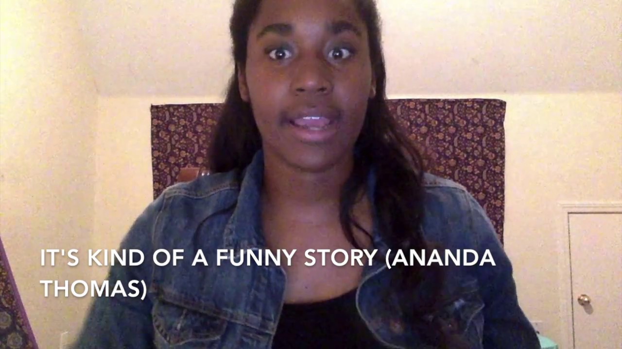 Its Kind Of A Funny Story by Ned Vizzini (Ananda Thomas) - YouTube