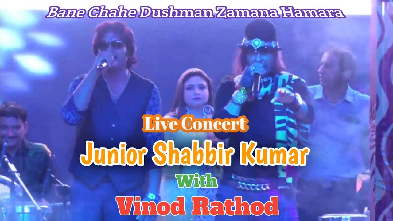 Bane Chahe Dushman Zamana Hamara ...Junior Shabbir Kumar.. With ...
