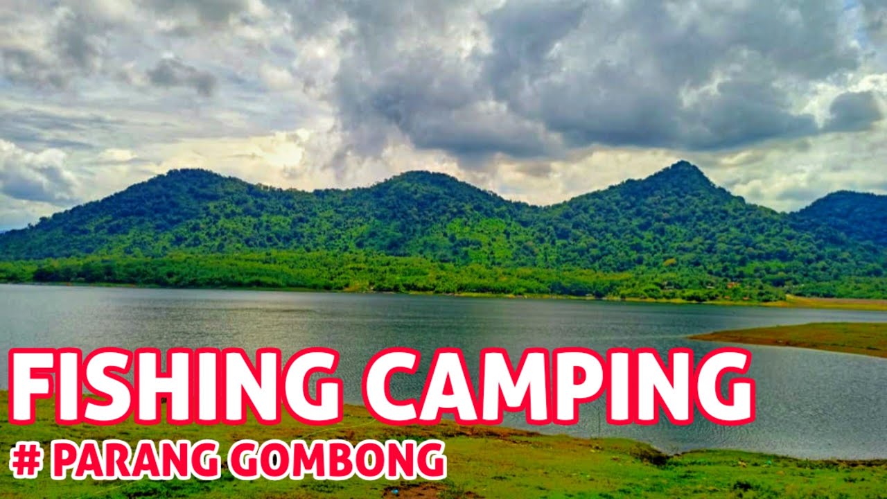 Fishing Camping Ground Parang Gombong || Purwakarta || Waduk Jatiluhur ...