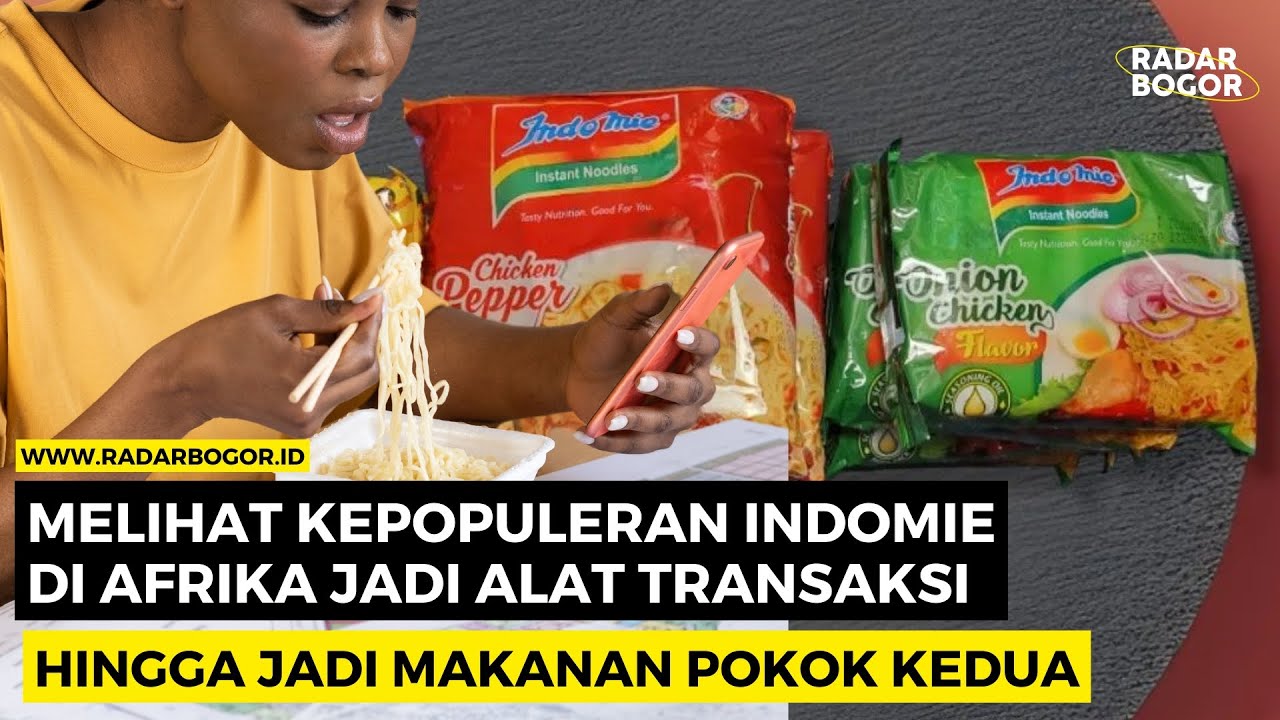 Melihat Kepopuleran Indomie Di Afrika Jadi Alat Transaksi Hingga Jadi ...