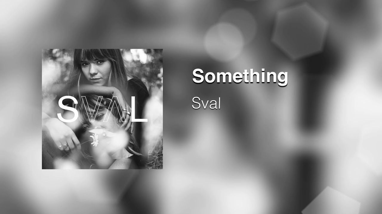 Sval - Something (Official Audio) - YouTube