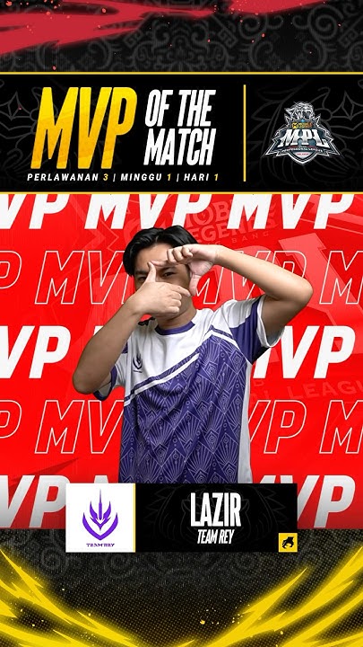 Ini dia MVP kita untuk perlawanan Team Rey (TR) vs JP Niners (JP). #PANTANGMENGALAH - YouTube