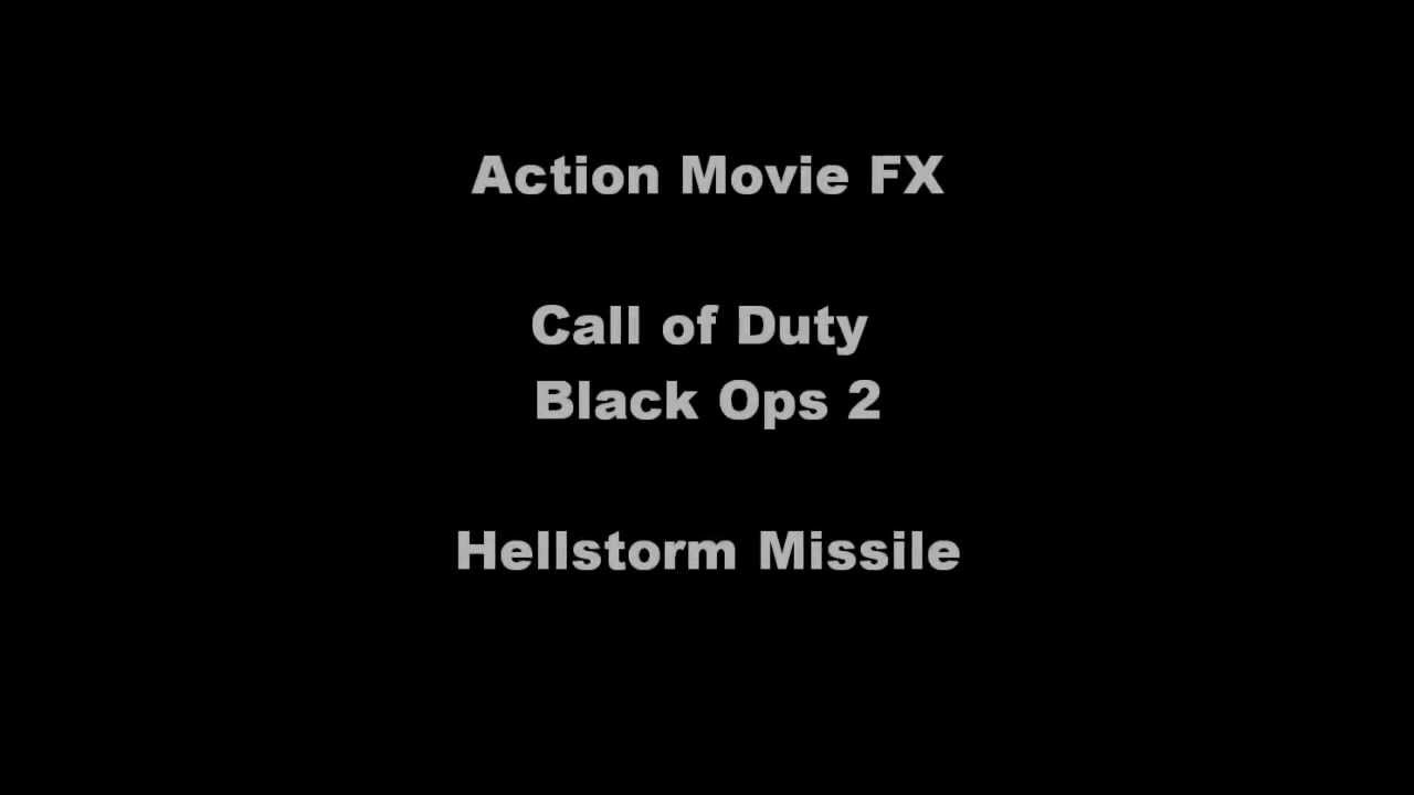 Action Movie FX - Call of Duty Black Ops 2 Hellstorm Missile - YouTube