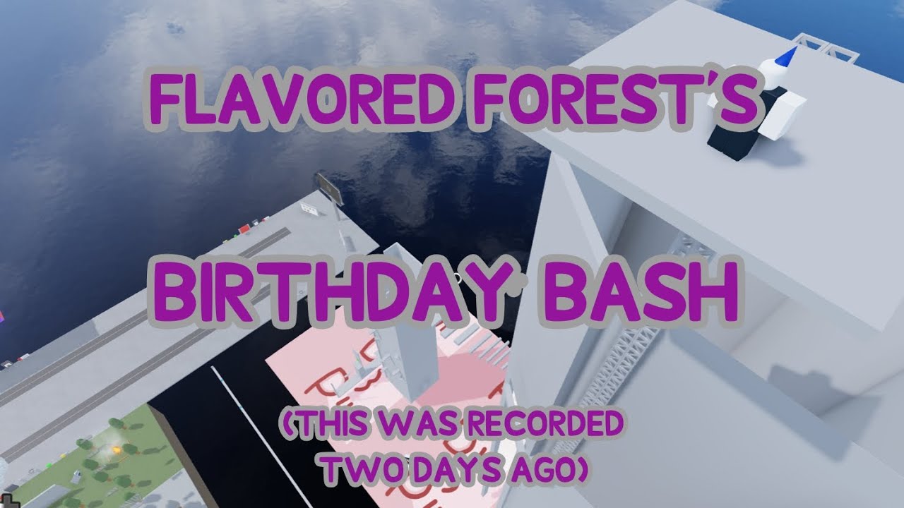 Flavored Forest's Birthday Bash - YouTube