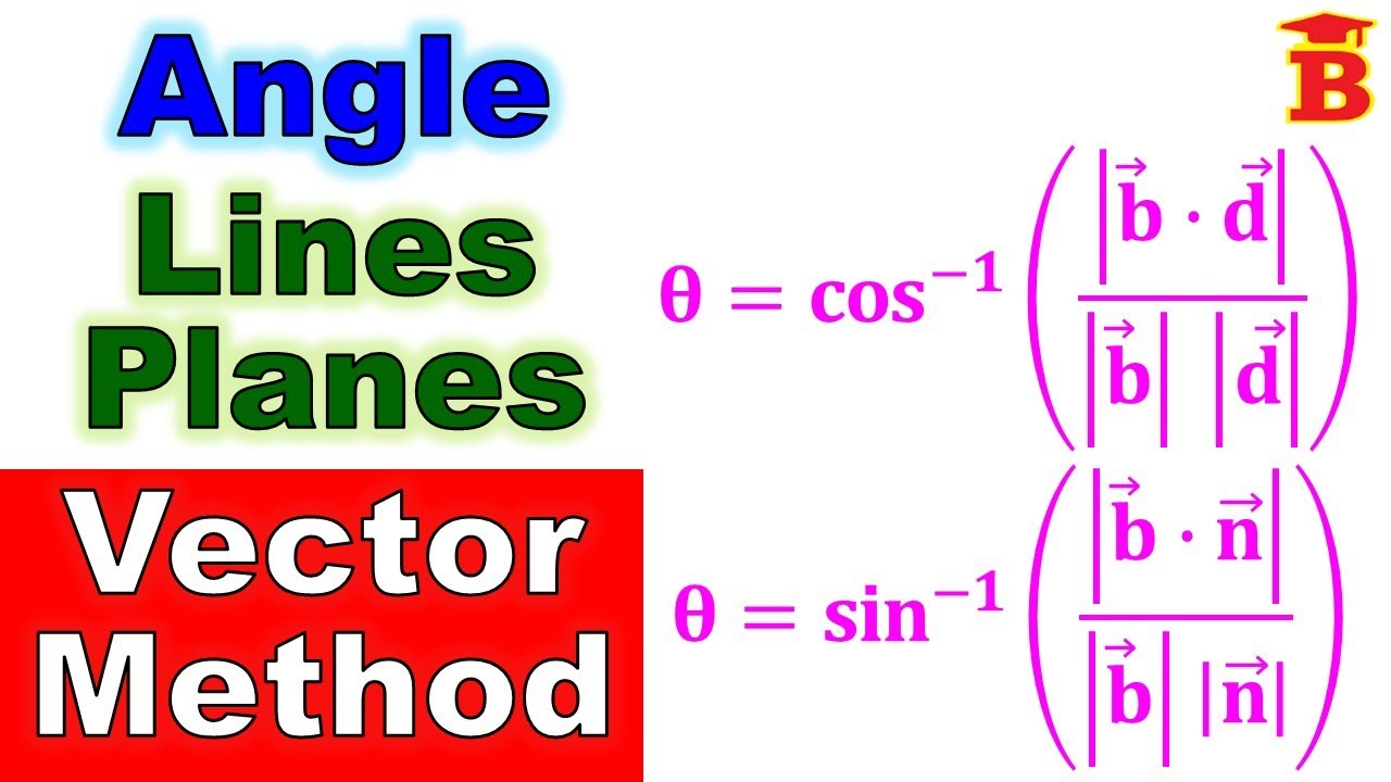 Angle between lines & Planes in vectors - YouTube