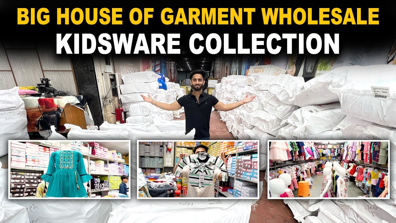 BIG HOUSE OF GARMENT WHOLESALE | KIDSWARE COLLECTION - YouTube