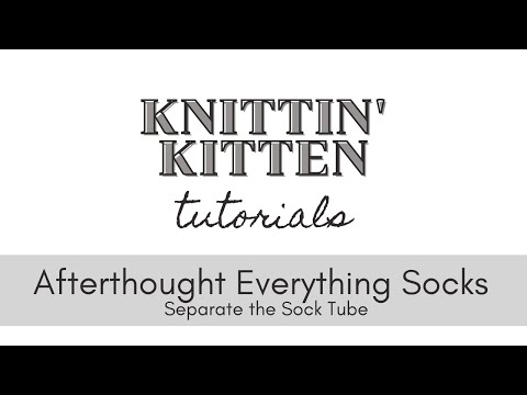 Knittin' Kitten Tutorials - Afterthought Everything Socks - Separate the Sock Tube