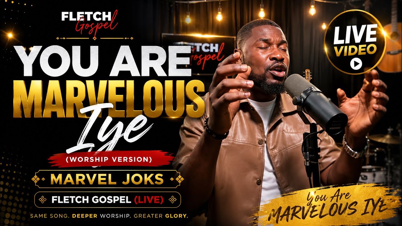 Marvel Joks – You Are Marvelous Iye (worship version) | Fletch Gospel ...