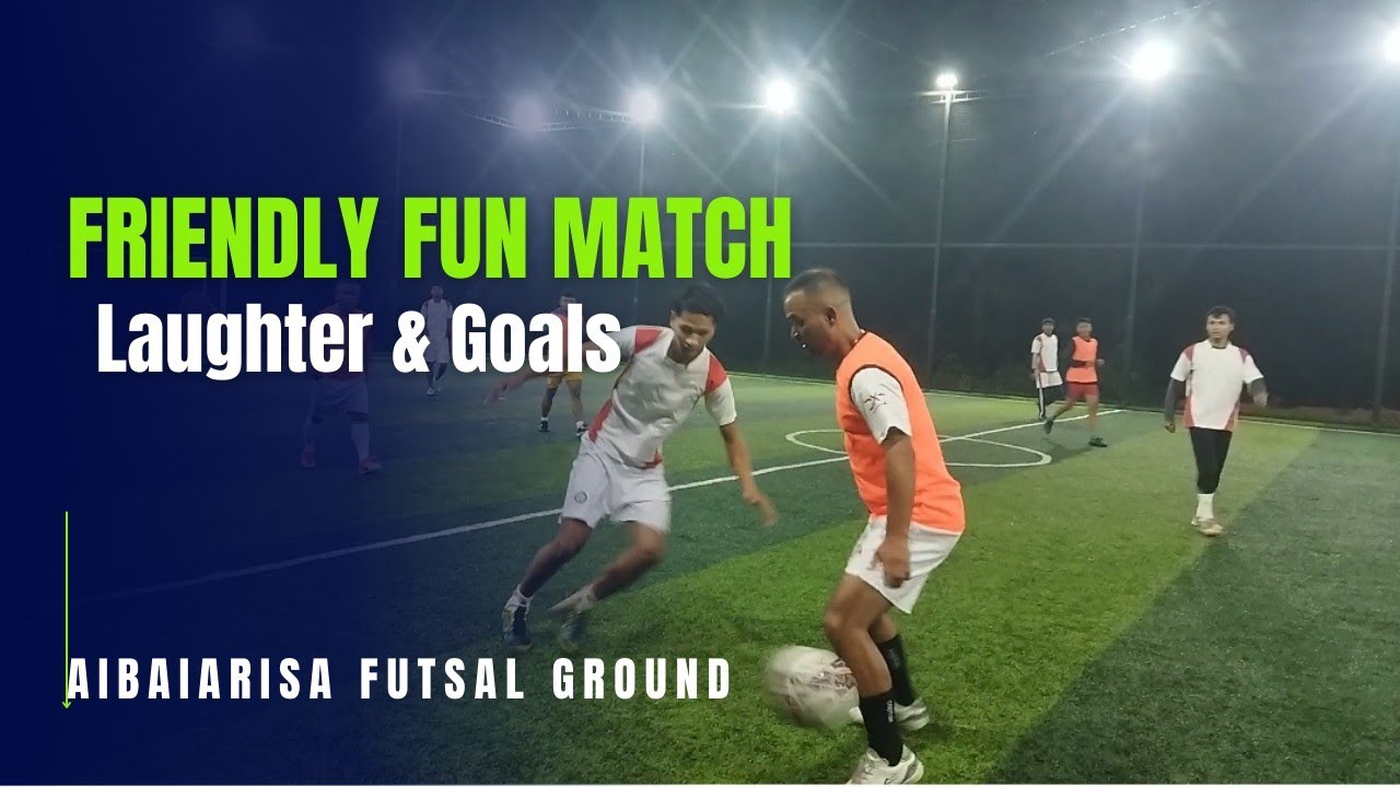 Friendly Fun Match l Laughter & Goals l Aibaiarisa Futsal Ground ...