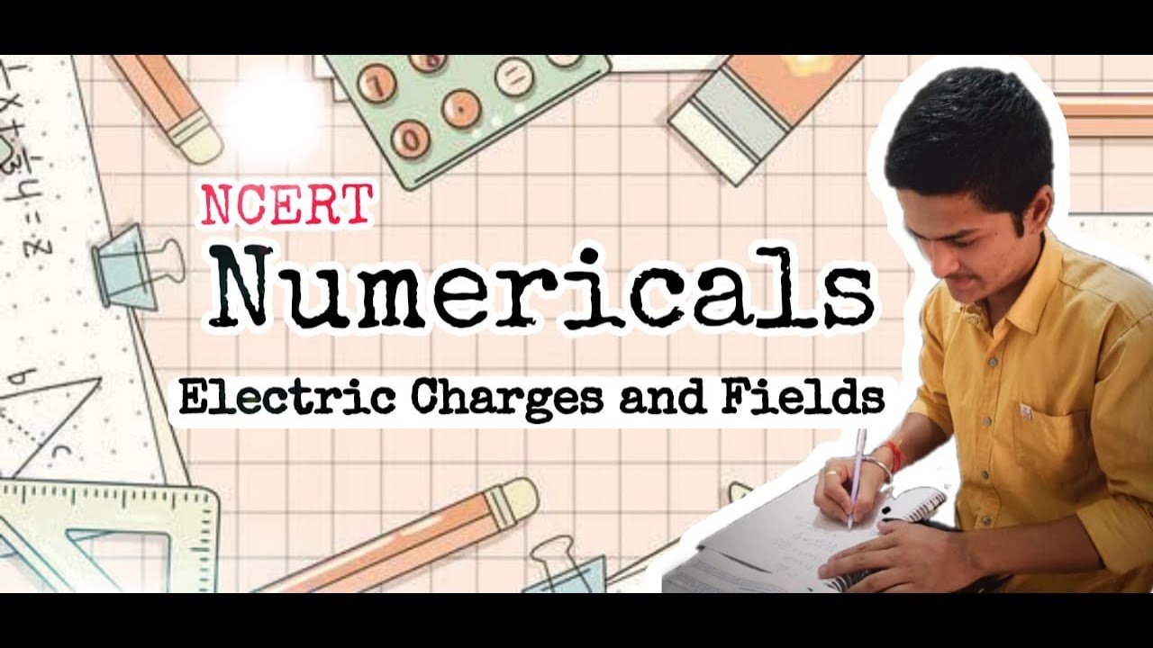 NCERT Numericals Class 12 Chapter 1 Electric Fields And Charges ncert-numericals-class-12-chapter-1-electric-fields-and-charges