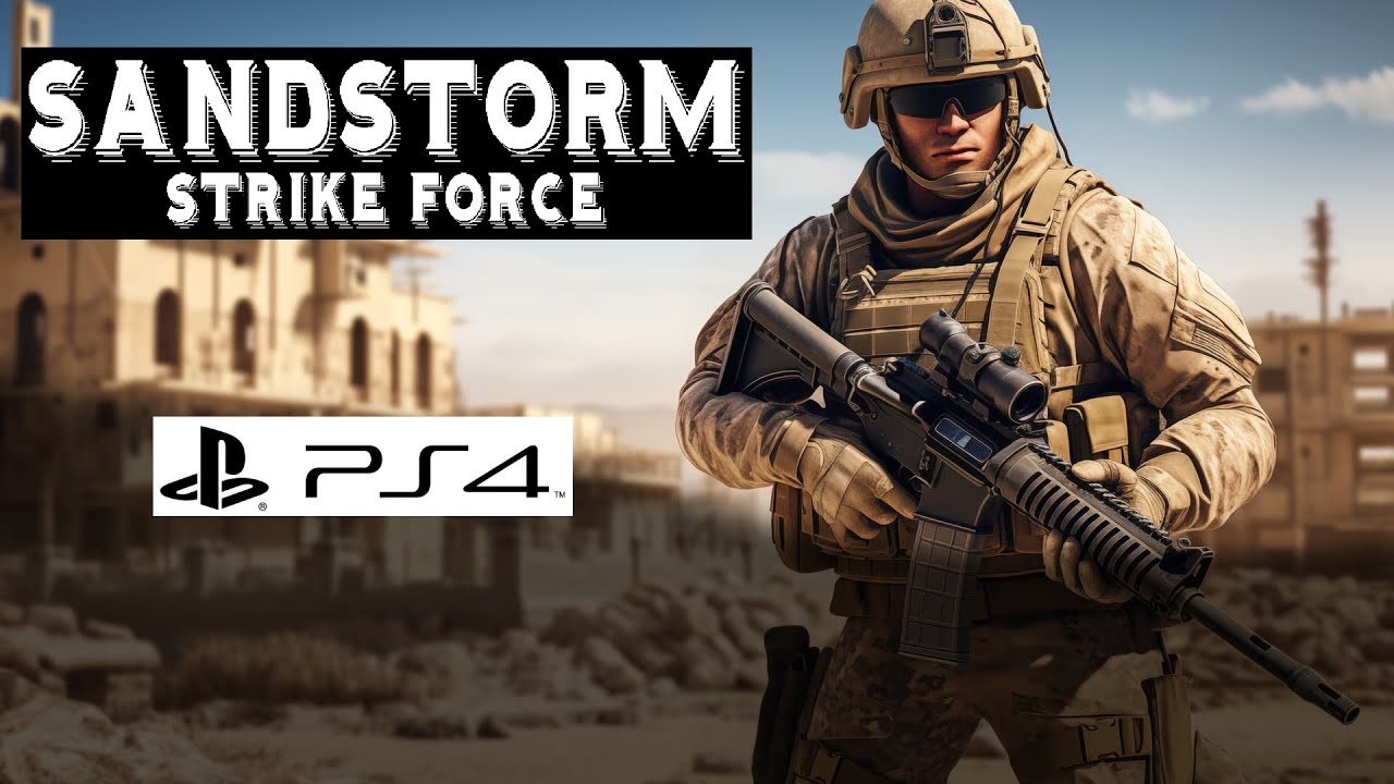 Sandstorm Strike Force / PlayStation 4 / Full Playthrough Gameplay ...