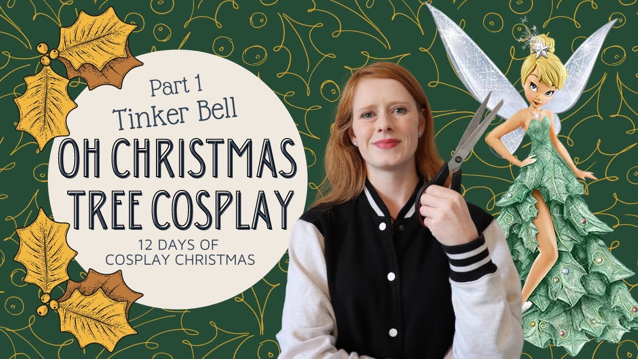 Starting my TINKERBELL Oh Christmas Tree Costume - 12 Days Of Cosplay ...