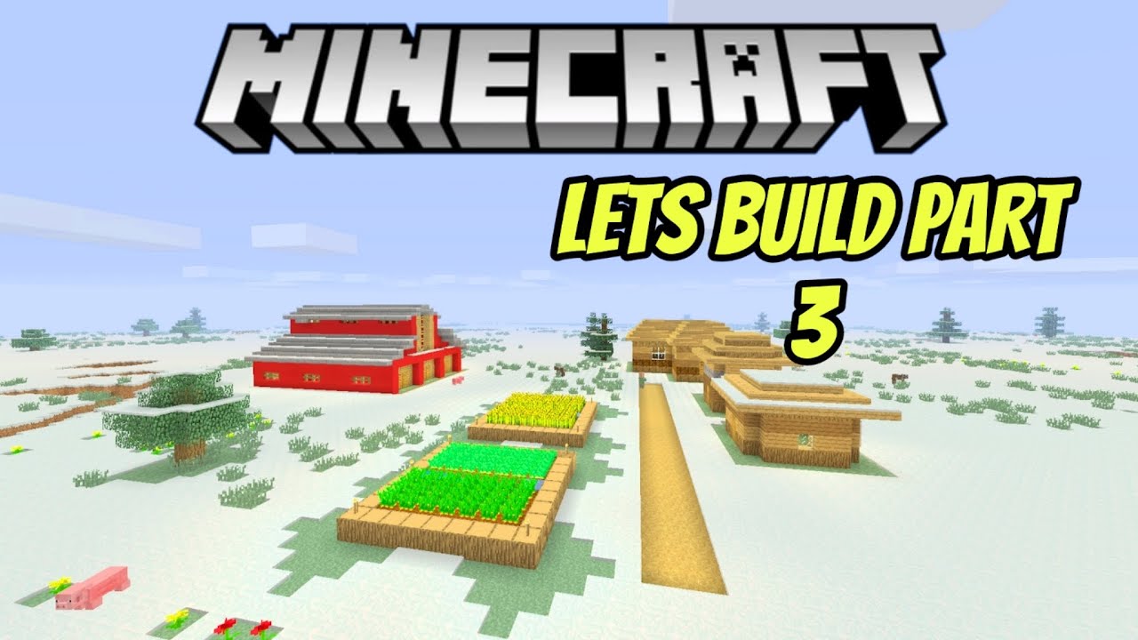 Minecraft Xbox one lets build pt 3 - YouTube