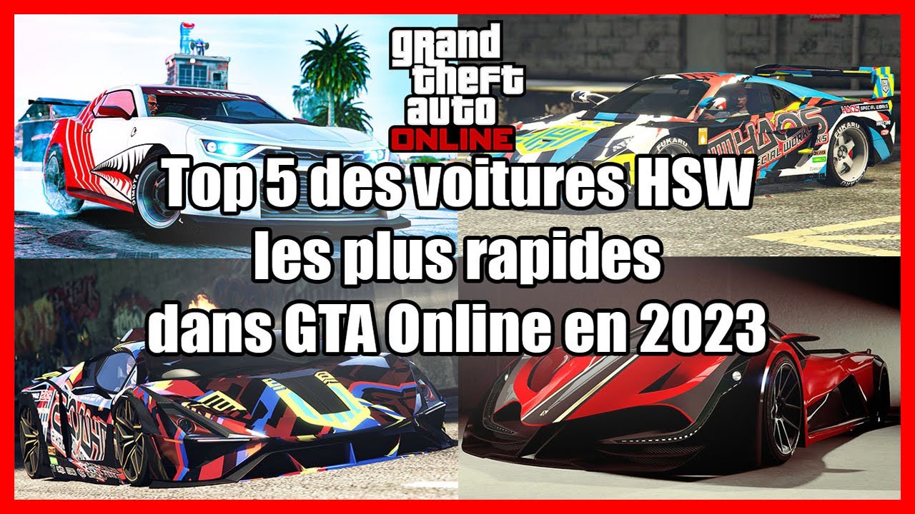 Top 5 Des Voitures HSW Les Plus Rapides Dans GTA Online En 2023 YouTube top-5-des-voitures-hsw-les-plus-rapides-dans-gta-online-en-2023-youtube