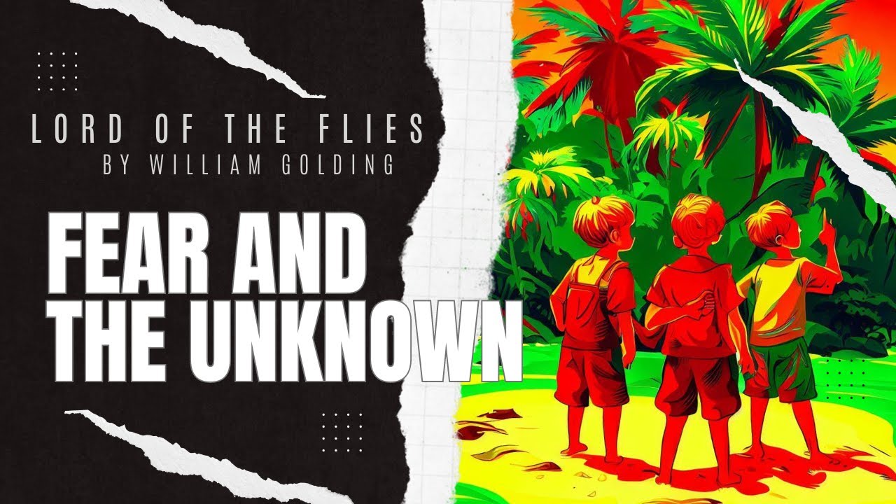 "Lord of the Flies" - Unmasking the Power of Fear and the Unknown - YouTube
