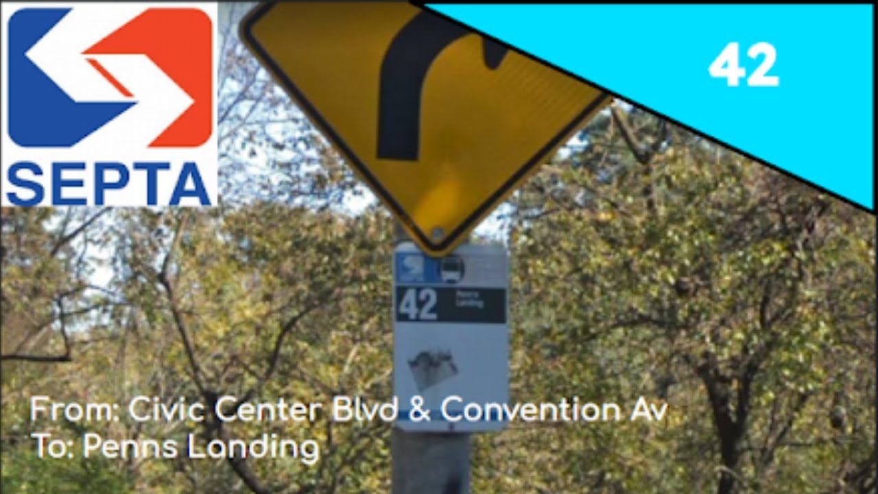 Driving Septa rt 42 from Civic Center Blvd & Convention Av to Penns ...