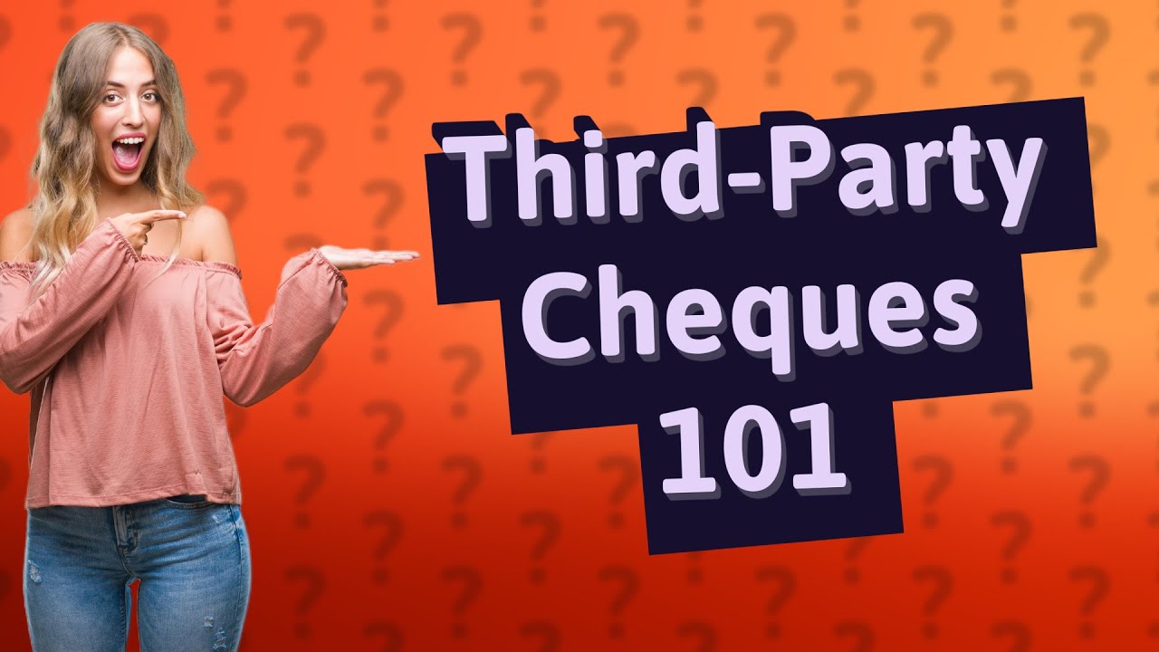 What is considered a third-party Cheque? - YouTube