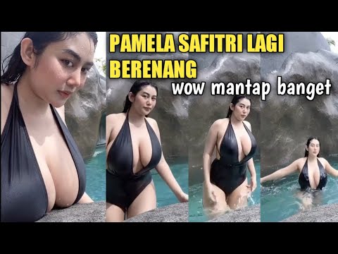 PAMELA SAFITRI BERENANG GAYA BEBAS,BESAR BANGET - YouTube