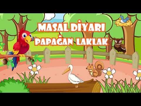 MASAL DİYARI PAPAĞAN LAKLAK