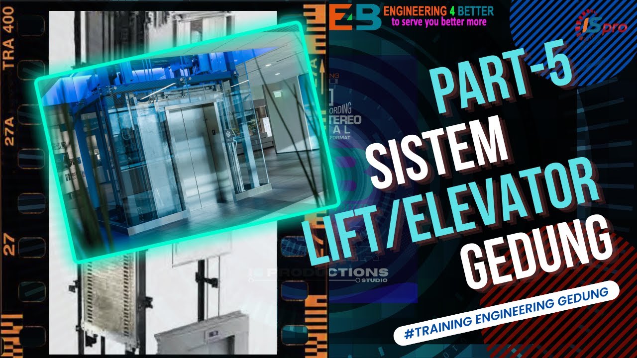 PART 5 - TRAINING PERANCANGAN SISTEM LIFT/ELEVATOR GEDUNG TINGGI | E4B | ENGINEERING 4 BETTER ...