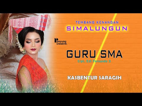 GURU SMA - KASBENTUR SARAGIH - LAGU SIMALUNGUN