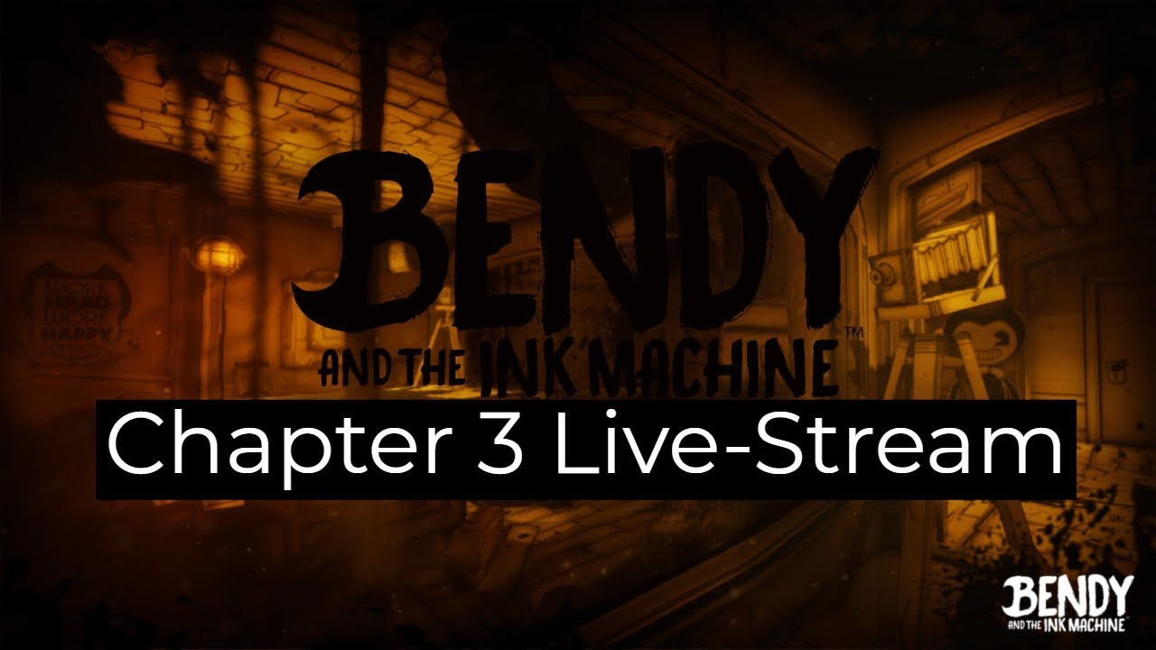 Bendy And The Ink Machine Chapter 3 Live-Stream - YouTube