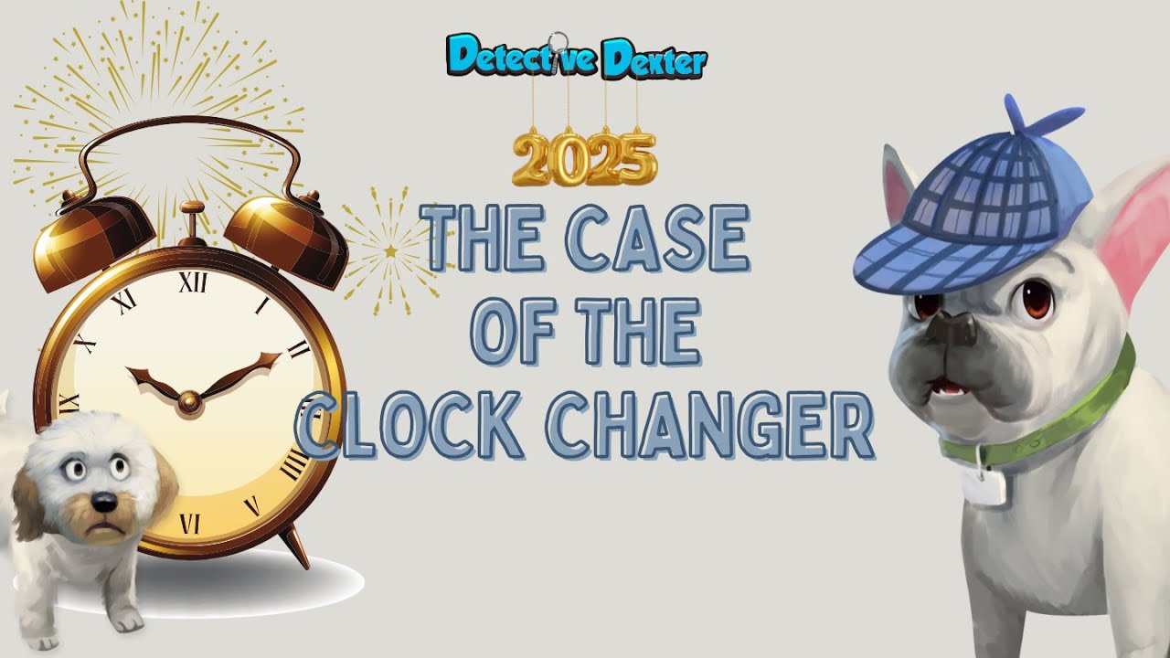 The Case of the Clock Changer | Detective Dexter - YouTube