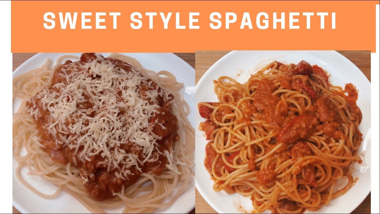 HOW TO COOK SPAGHETTI | SWEET STYLE SPAGHETTI | SPAGHETTI FILIPINO ...