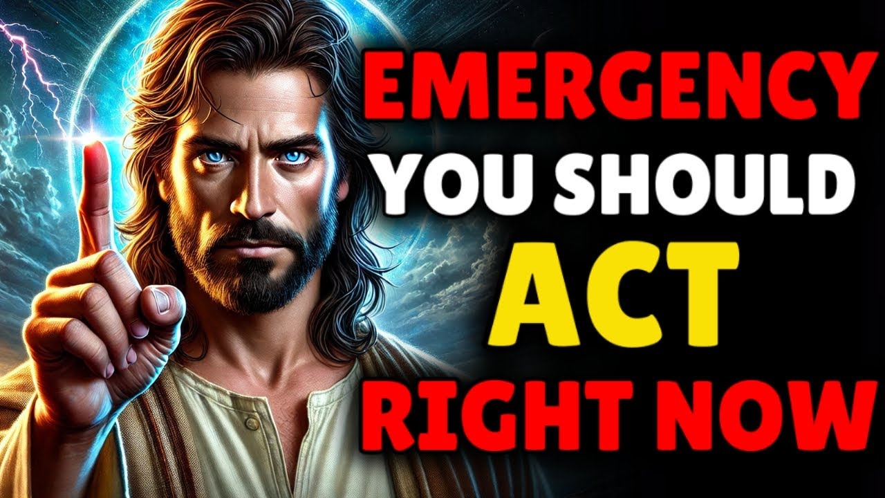 YOU SHOULD ACT RIGHT NOW, IT'S AN EMERGENCY | Gods Message Now | God's ...