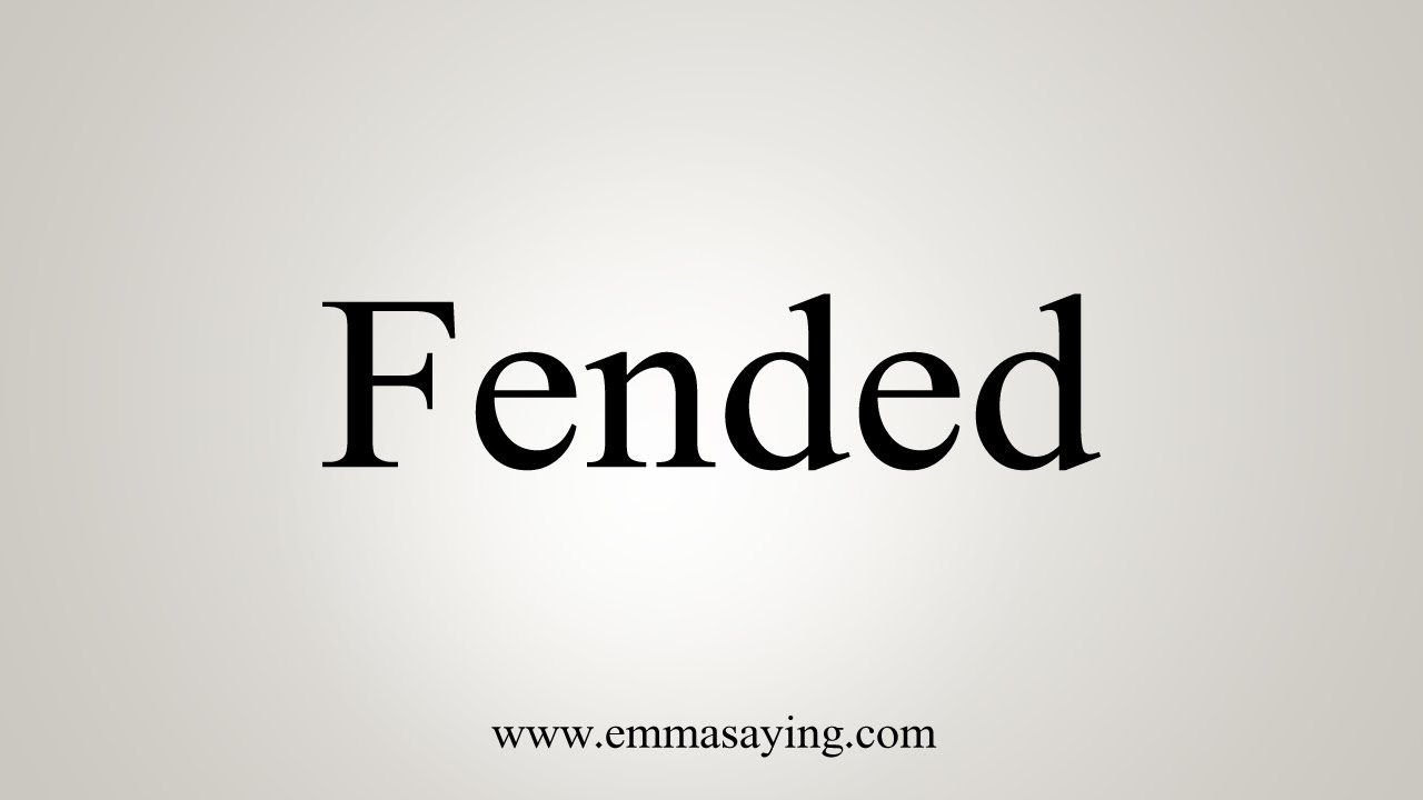 How To Say Fended - YouTube