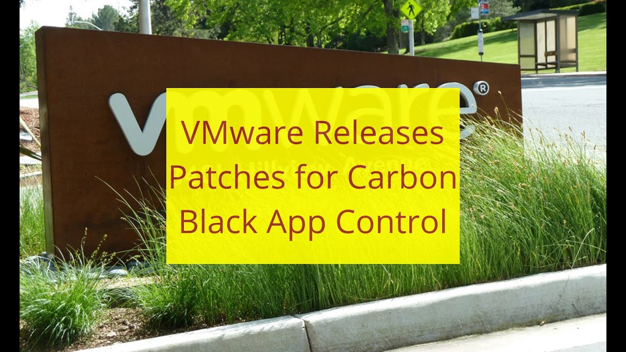 VMware Releases Patches for Carbon Black App Control - YouTube