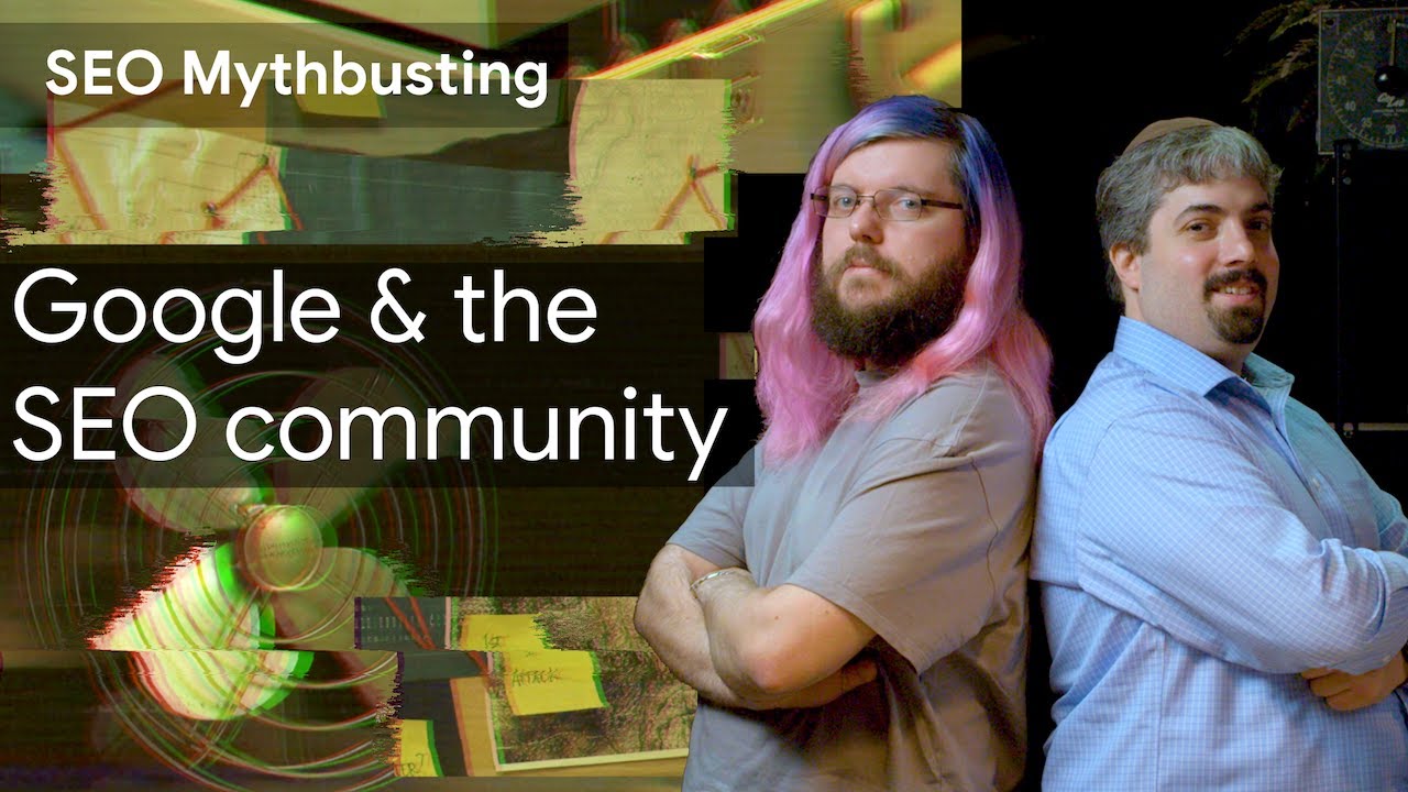 Google and the SEO community: SEO Mythbusting - YouTube